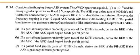 111 1 Consider A Fast Hopping Binary Ask System The