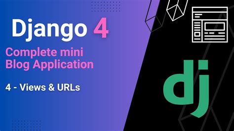 Django 4 Blog Tutorial For Beginners 4 Views And Urls Youtube