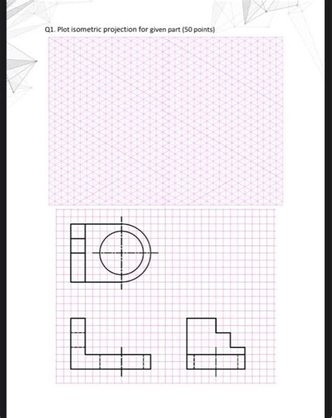 Solved Q2 Plot Isometric Projection For Given Part 50
