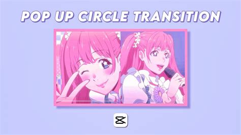 Pop Up Circle Transition Advanced Capcut Tutorial In 2025 Animation