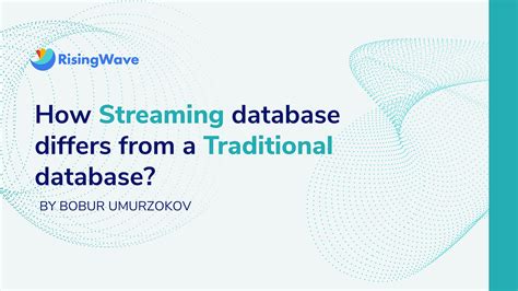 How Streaming Database Differs From A Traditional Database By Bobur