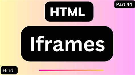 Html Iframes Tutorial In Hindi Arvindprogramming Youtube