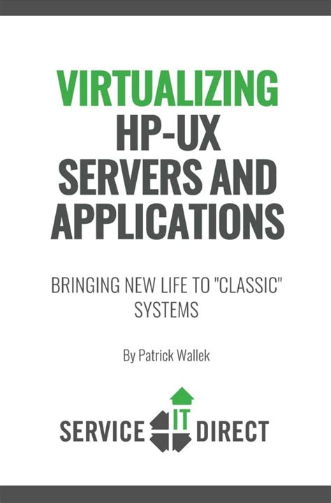 How To Virtualize An HP UX System Service IT Direct