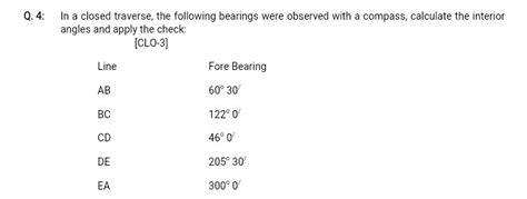 Solved Q 4 In A Closed Traverse The Following Bearings Were