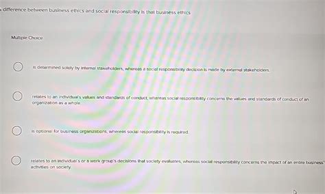 Solved Difference Between Business Ethics And Soclal Chegg Com