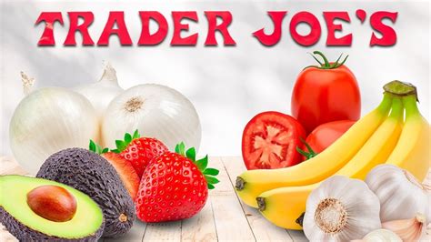 Fresh Produce Must Buys At Trader Joe S And To Skip