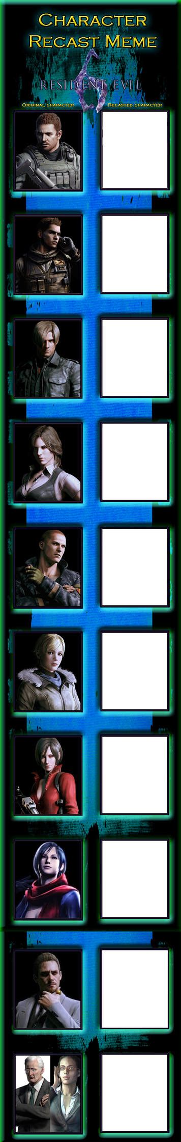 Resident Evil 6 Character Recast Meme Template By Awesomeokingguy On Deviantart
