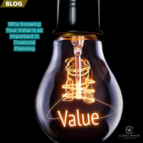 Knowing Your Value Clarus Wealth