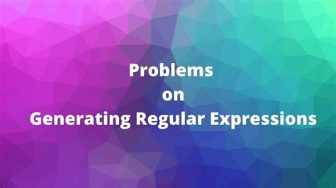 Problems On Generating Regular Expressions Theory Of Computation Toc Youtube