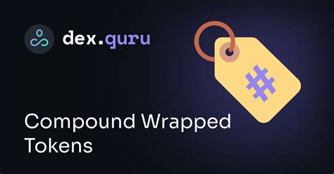 Compound Wrapped Tokens