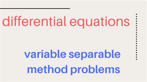 Engineering Mathematics Differential Equations Variable Separable Method Part 1 Youtube