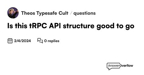 is this trpc api structure good to go theo s typesafe cult
