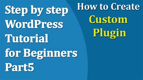Step By Step Wordpress Tutorial For Beginners Part5 Custom Plugin Development
