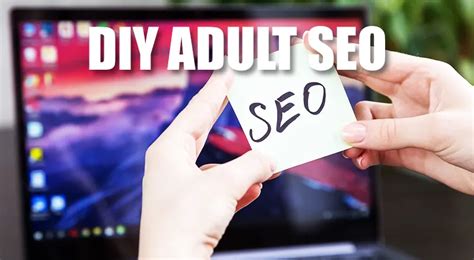 The Basics Of DIY Adult SEO OASysTech