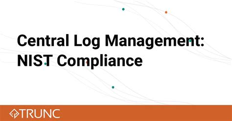 Trunc On Linkedin Nist And Centralized Log Management