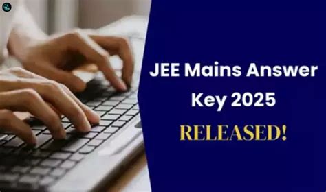 JEE Main Answer Key Released Download Raise Objections