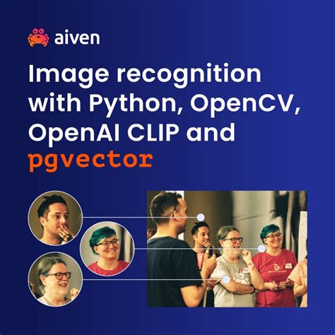 Image Recognition With Python Opencv Openai Clip And Pgvector Aiven