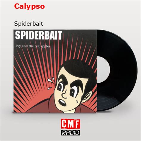 La Historia Y El Significado De La Canción Calypso Spiderbait