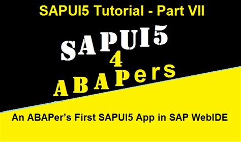 Sapui5 Tutorial With Webide Part Vii An Abapers First Sapui5 App In