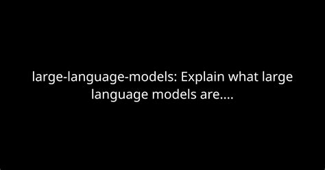 Large Language Models