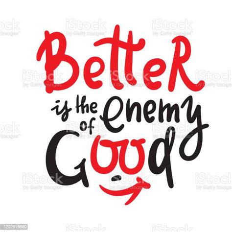 더 나은 좋은의 적이다 동기 부여 인용영감을 손으로 그린 아름 다운 글자 영감을 주는 포스터 티셔츠 가방 컵 카드 전단지 스티커 배지를 인쇄하세요 귀여운 재미 벡터 쓰기 T