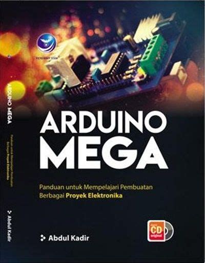 Buku Arduino Mega Panduan Untuk Mempelajari Pembuatan Berbagai Proyek