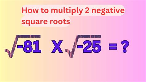 How To Multiply Two Negative Square Roots Maths Maths Mathematics