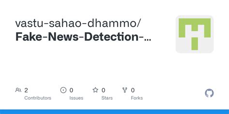 GitHub Vastu Sahao Dhammo Fake News Detection On Twitter