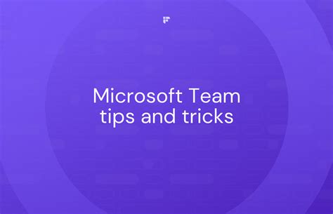 Microsoft Teams Tips And Tricks For Maximum Productivity