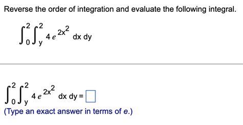 Solved Reverse The Order Of Integration And Evaluate The
