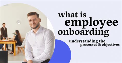 What Is Employee Onboarding Understanding Processes