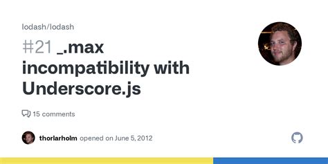 Max Incompatibility With Underscorejs · Issue 21 · Lodashlodash