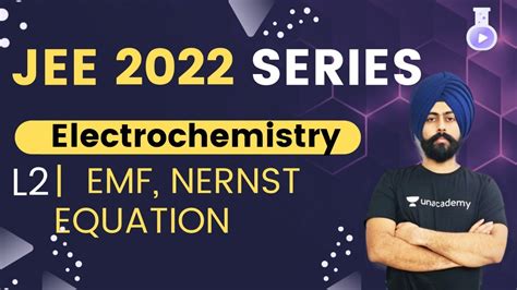 Jee 2022 Electrochemistry L2 Emf Nernst Equation The Alchemist