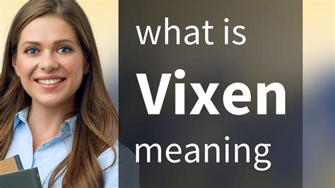 Vixen • What Is Vixen Definition Youtube