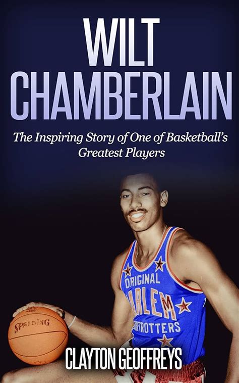 Wilt Chamberlain Basketball Quotes