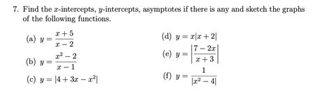 Solved Find The X Intercepts Y Intercepts Asymptotes If