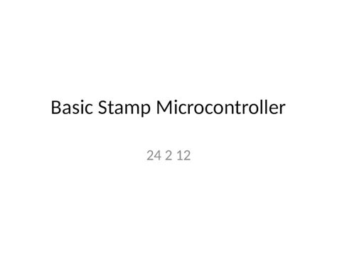 Pptx Basic Stamp Microcontroller Dokumentips Pptx Basic Stamp Microcontroller Dokumentips