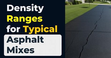 What Is The Density Range For Typical Asphalt Mixes