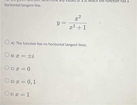 Solved Horizontal Tangent Line Y X2x2 1a ﻿the Function Has