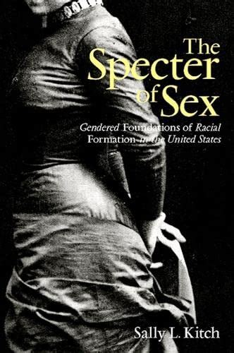 The Specter Of Sex Gendered Foundations Of Racial