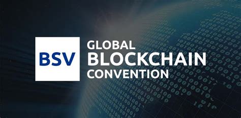 The BSV Global Blockchain Convention Is Almost Hereheres Why You Should Attend CoinGeek