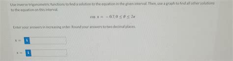 Solved Use Inverse Trigonometric Functions To Find A Chegg Com