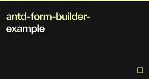 Antd Form Builder Example Codesandbox
