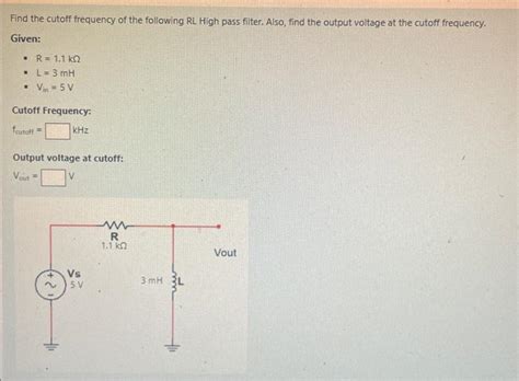Solved Find The Cutoff Frequency Of The Following Rl High
