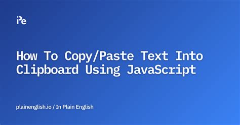 How To Copypaste Text Into Clipboard Using Javascript
