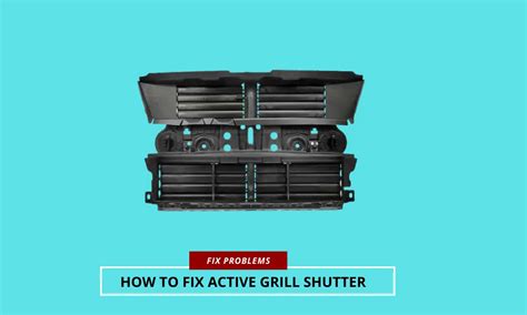 How To Fix Active Grill Shutter Discountizer