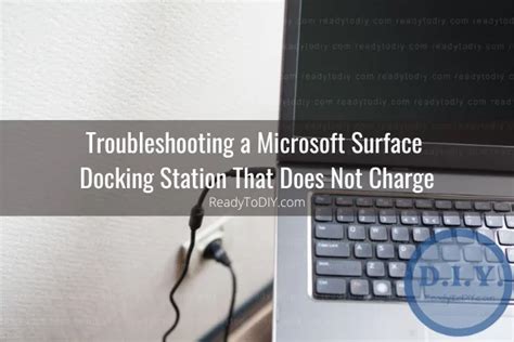 Microsoft Surface Docking Station Not Charging Laptop How To Fix Ready To DIY