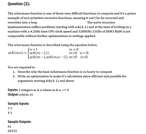 Question 2 The Ackermann Function Is One Of Those Very Difficult