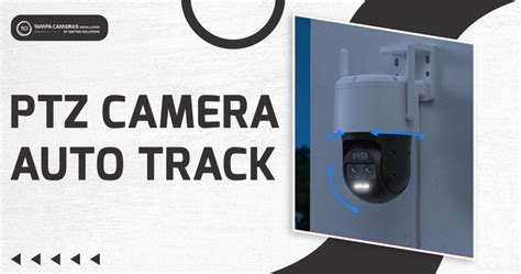 PTZ Camera Auto Track