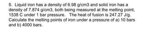 Solved Liquid Iron Has A Density Of G Cm And Solid Chegg Com